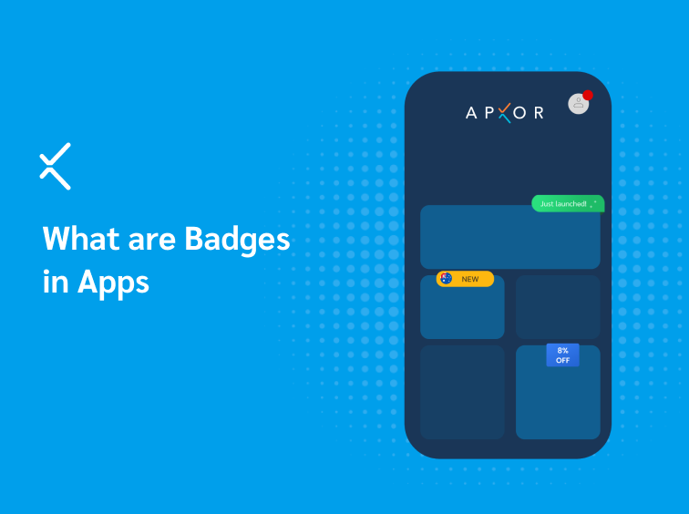 What are Badges | Apxor